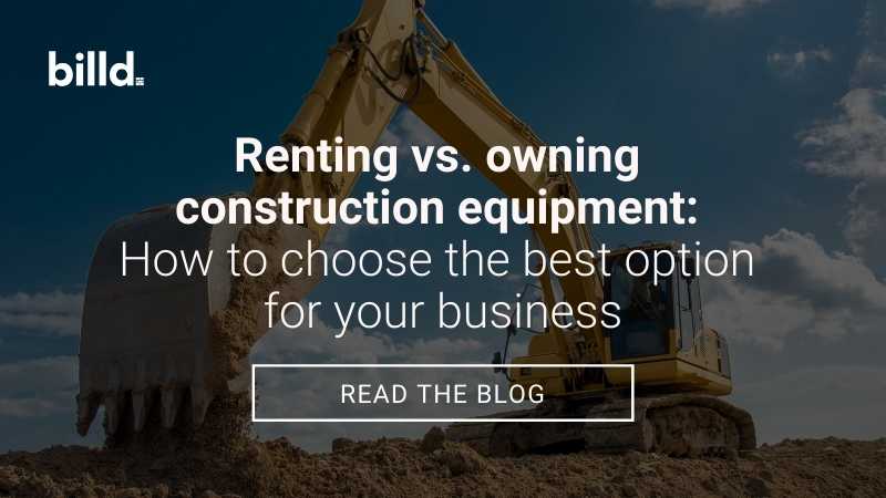 Renting vs. Owning Construction Equipment: How to Choose