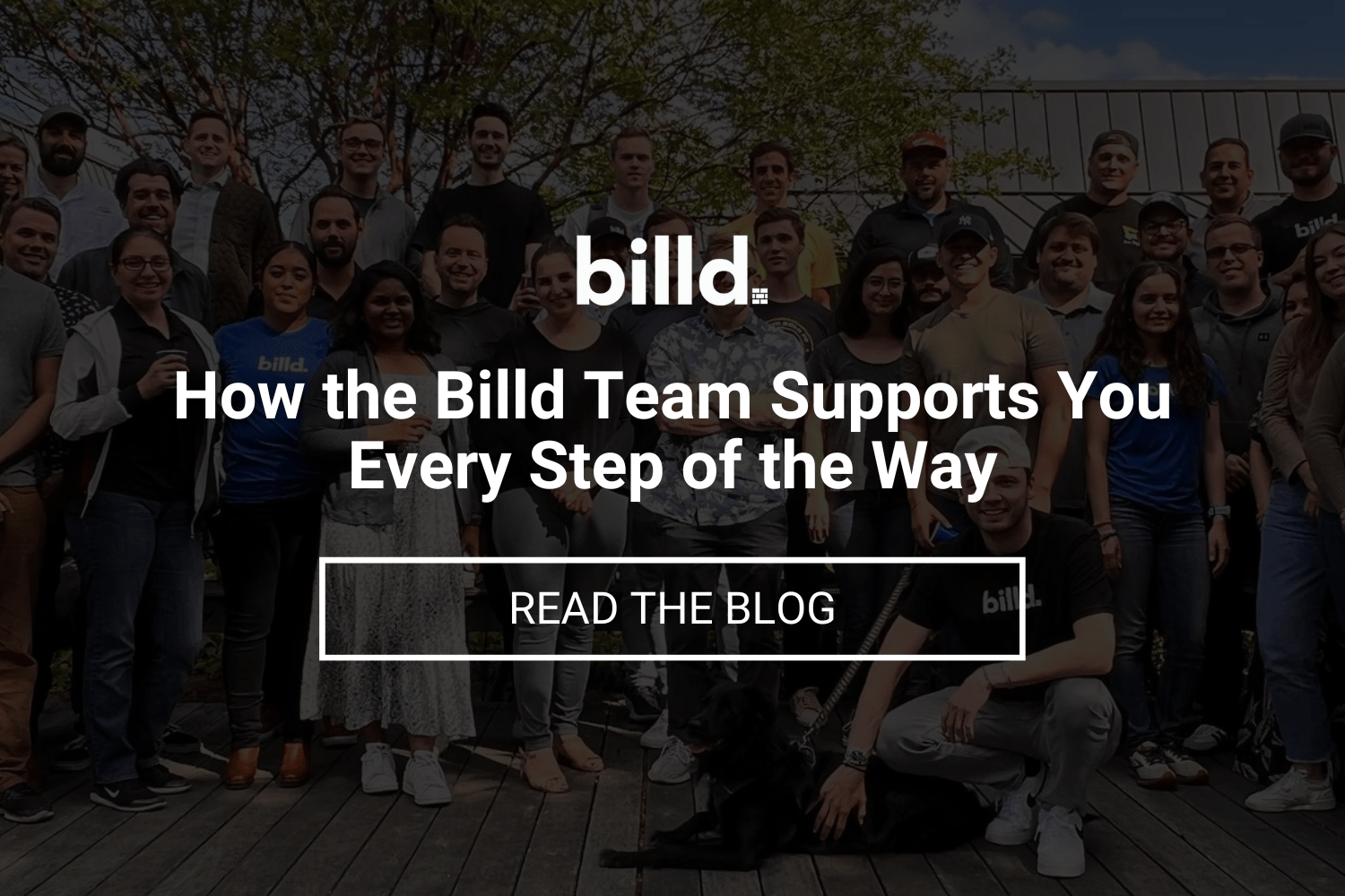 How the Billd Team Supports You Every Step of the Way | Billd Blog