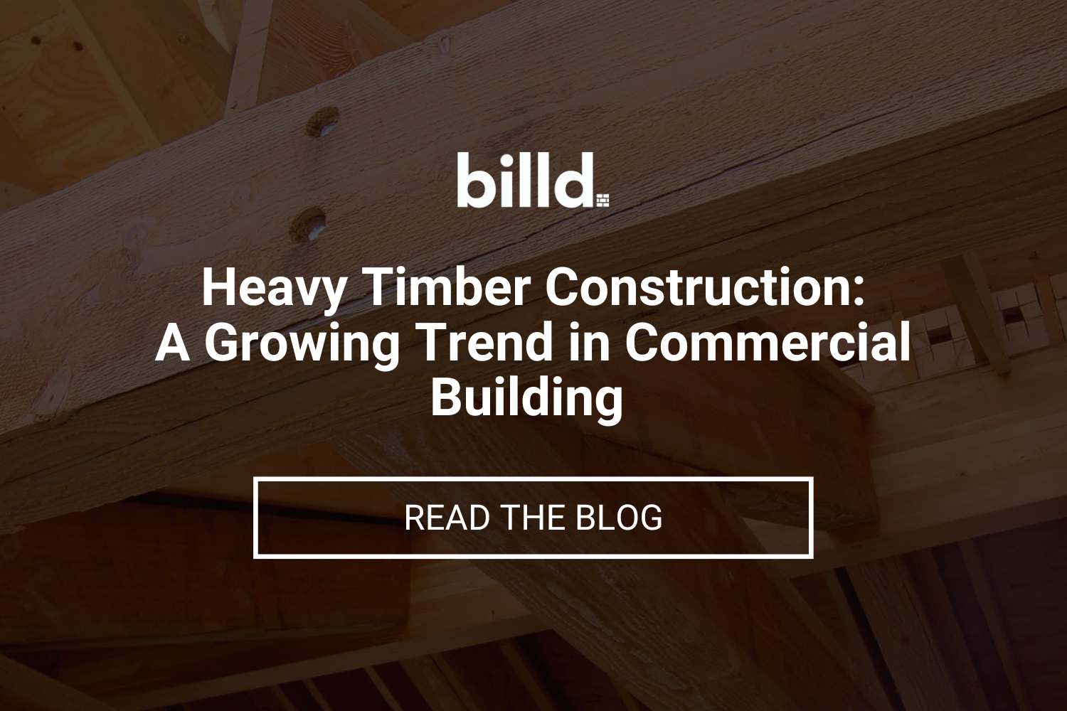 Heavy Timber Construction: A Growing Trend in Commercial Building