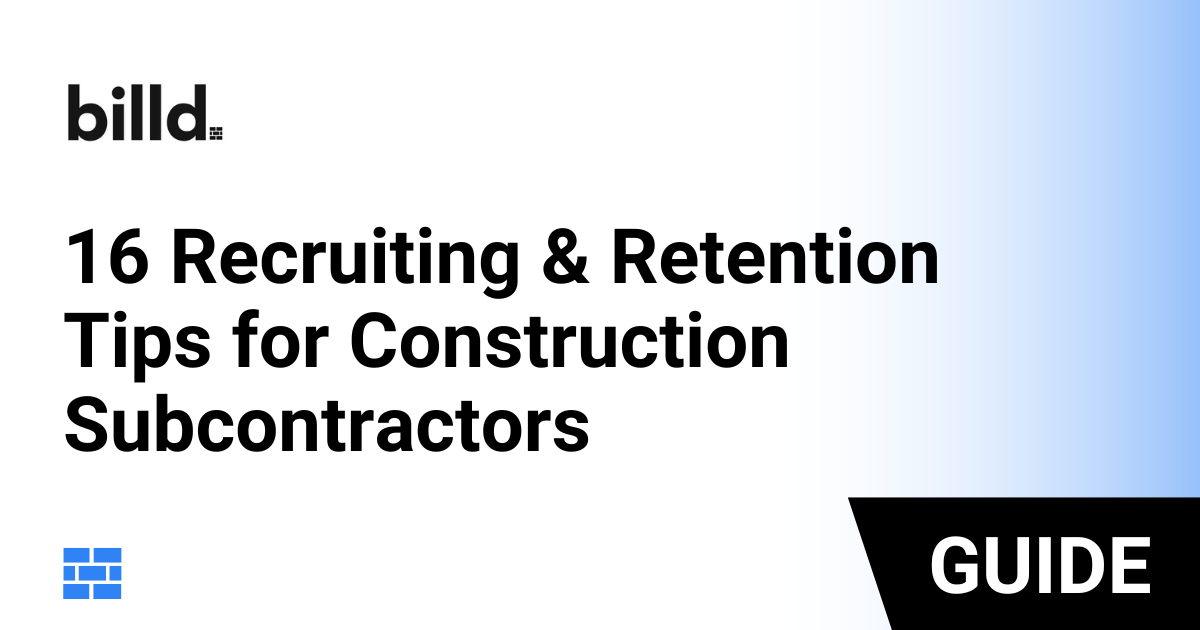16 Construction Recruiting & Retention Tips from Subcontractors
