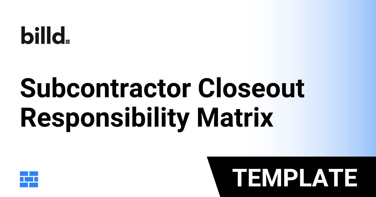Closeout Responsibility Matrix for Subcontractors