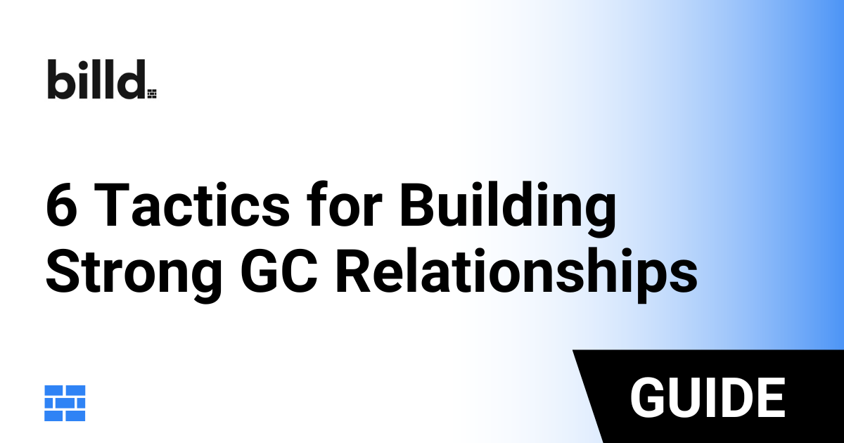 6 Easy Ways for Subcontractors to Build Strong GC Relationships