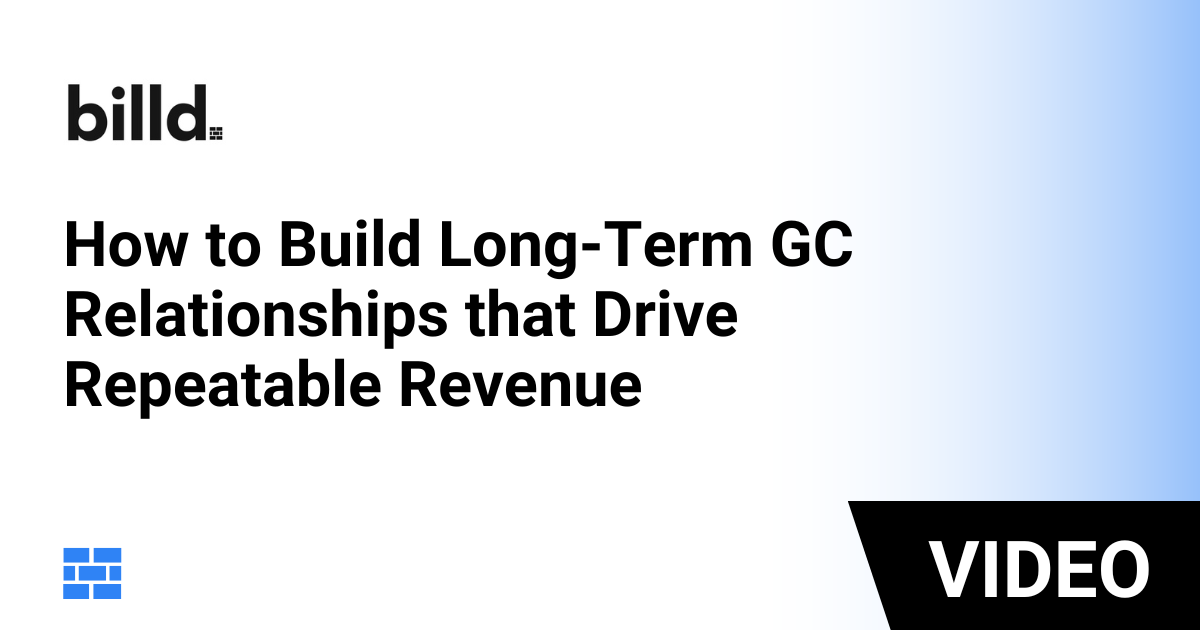 [Video] How to Build Lasting GC Relationships, for Subcontractors